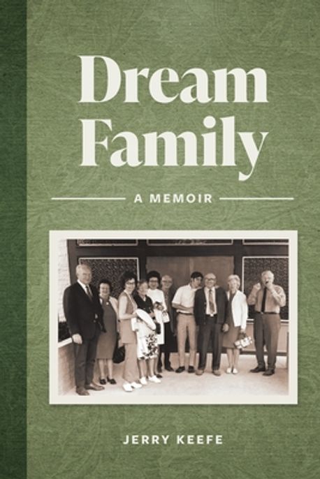 Dream Family | Keefe, Jerry - 교보문고