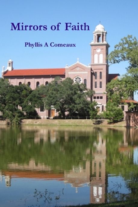 Mirrors of Faith | Comeaux, Phyllis - 교보문고