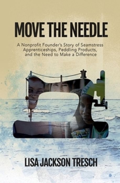 Move the Needle | Jackson Tresch, Lisa - 교보문고