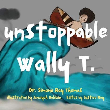 Unstoppable Wally T. | Ray Thomas, Simone - 교보문고