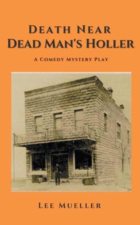 Death Near Dead Man's Holler | Mueller, Lee - 교보문고