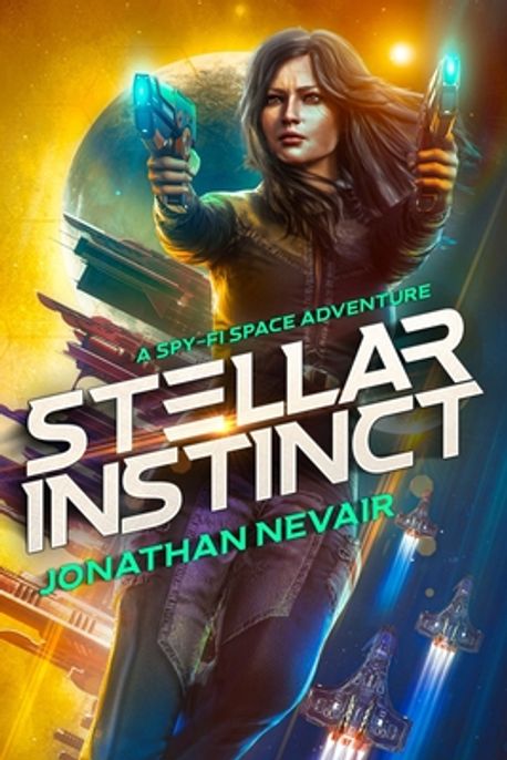 Stellar Instinct | Nevair, Jonathan - 교보문고
