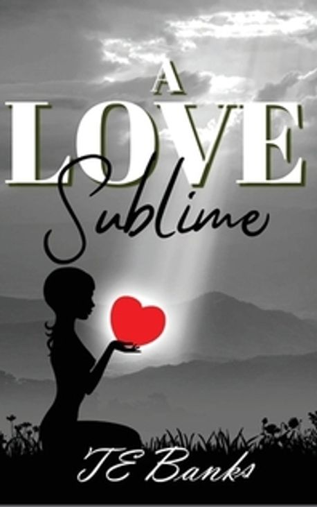 A Love Sublime | Banks, Teresa - 교보문고