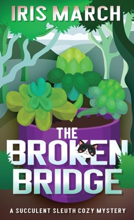The Broken Bridge | March, Iris - 교보문고