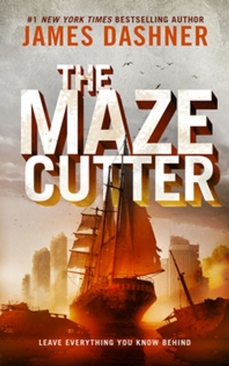 The Maze Cutter | Dashner, James - 교보문고