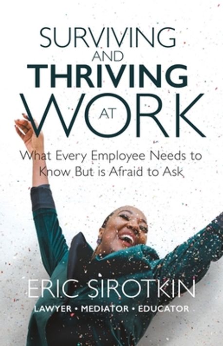 Surviving and Thriving at Work | Sirotkin, Eric - 교보문고