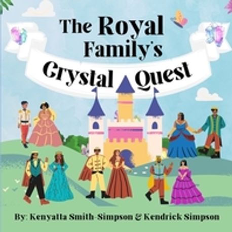 The Royal Family's Crystal Quest | Smith-Simpson, Kenyatta - 교보문고
