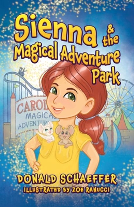 Sienna & the Magical Adventure Park | Schaeffer, Donald - 교보문고