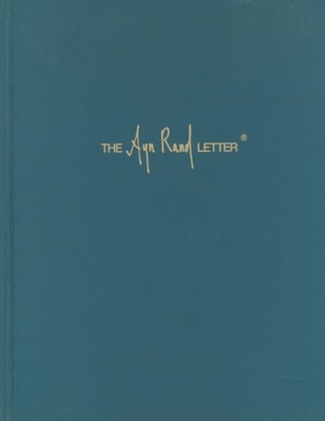 The Ayn Rand Letter (1971-1976) | Rand, Ayn - 교보문고