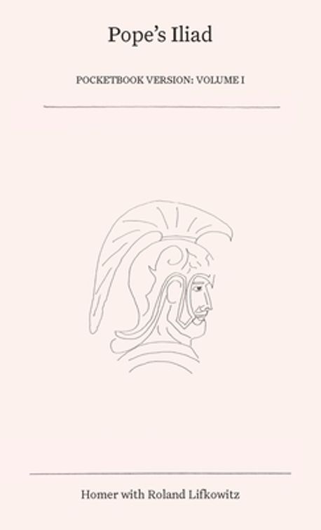 Pope's Iliad | Lifkowitz, Roland - 교보문고