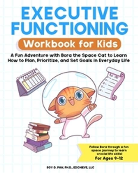 Executive Functioning Workbook for Kids | Pan, Roy D. - 교보문고