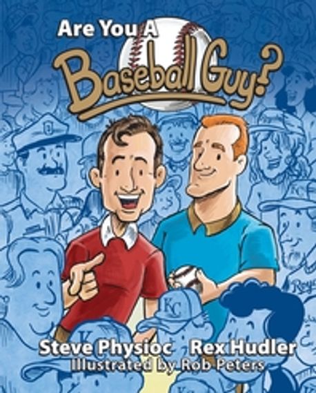 Are You a Baseball Guy? | Physioc, Steve - 교보문고
