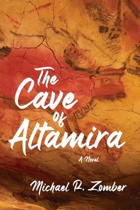 The Cave of Altamira | Zomber, Michael R. - 교보문고