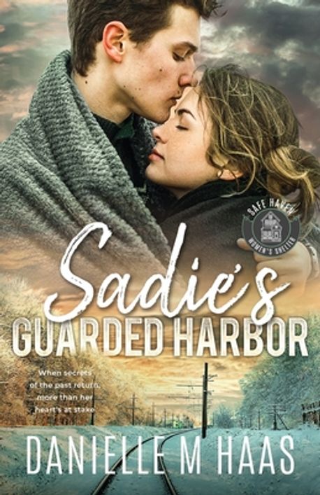 Sadie's Guarded Harbor | Haas, Danielle M. - 교보문고