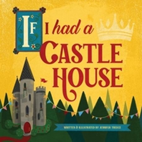 If I Had a Castle House | Treece, Jennifer - 교보문고