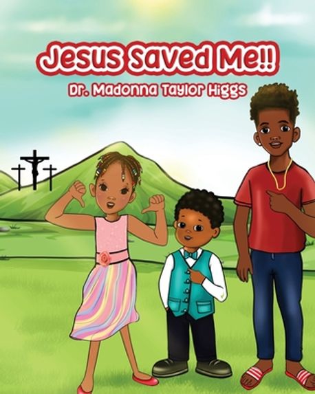 Jesus Saved Me! | Taylor Higgs, Madonna - 교보문고