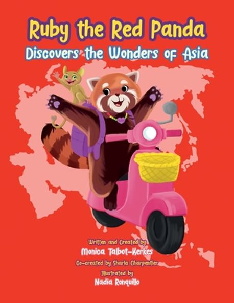 Ruby the Red Panda Discovers the Wonders of Asia | Talbot-Kerkes - 교보문고