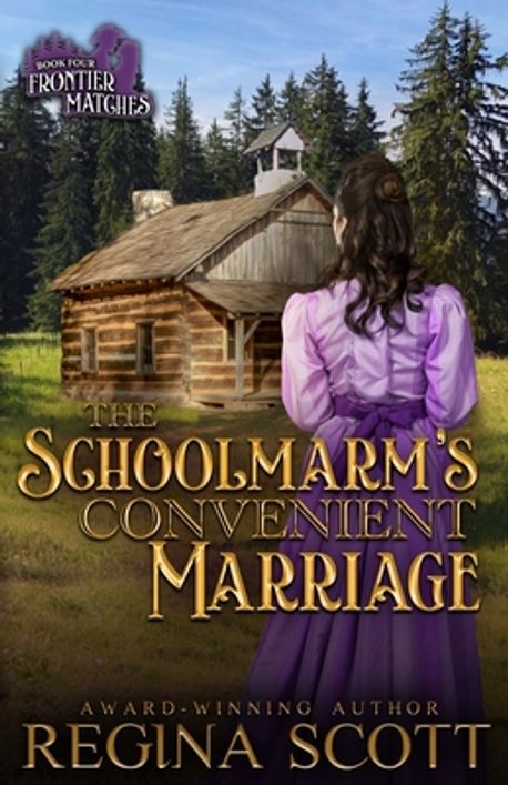 The Schoolmarm's Convenient Marriage | Scott, Regina - 교보문고