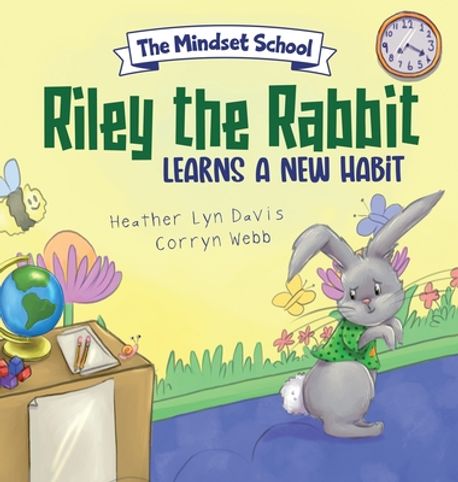 Riley the Rabbit Learns a New Habit | Davis, Heather Lyn - 교보문고