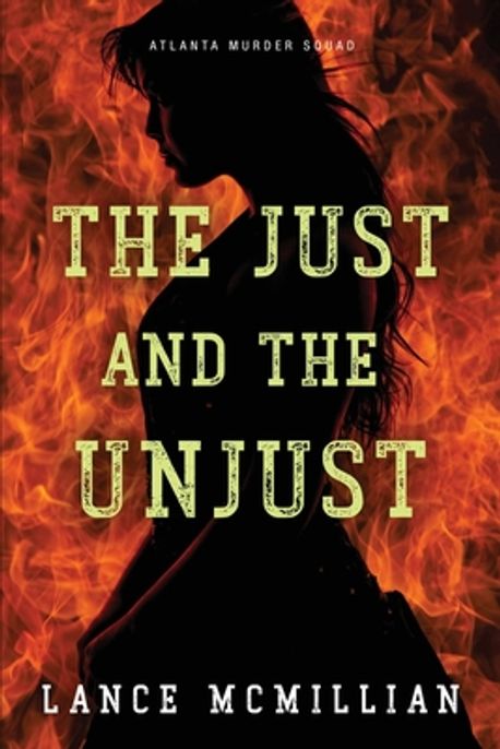 The Just and the Unjust | McMillian, Lance - 교보문고