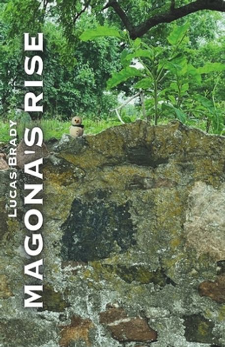 Magona's Rise | Brady, Lucas - 교보문고