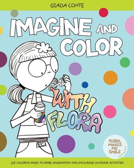 Imagine and Color with Flora | Conte, Giada - 교보문고
