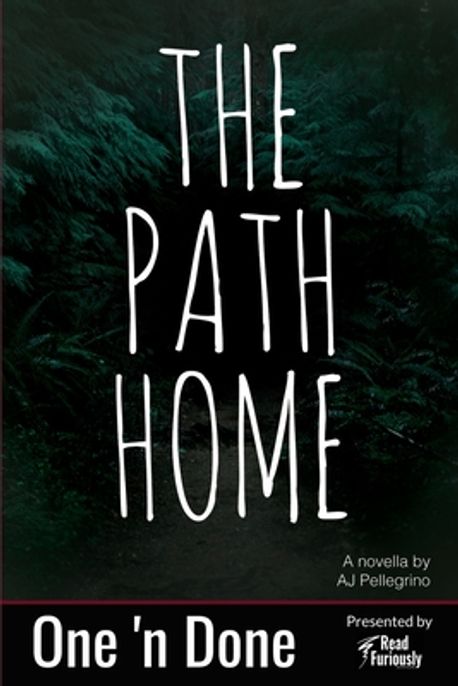 The Path Home | Pellegrino, A. J. - 교보문고