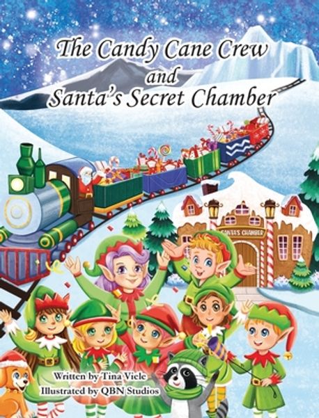 The Candy Cane Crew and Santa's Secret Chamber | Viele, Tina - 교보문고