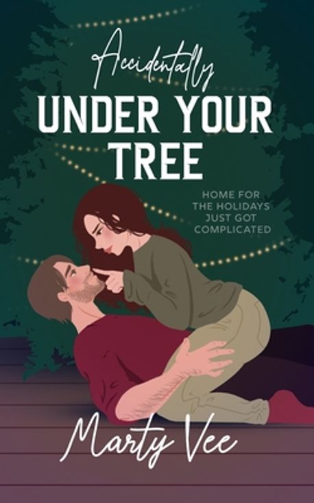 Accidentally Under Your Tree | Vee, Marty - 교보문고