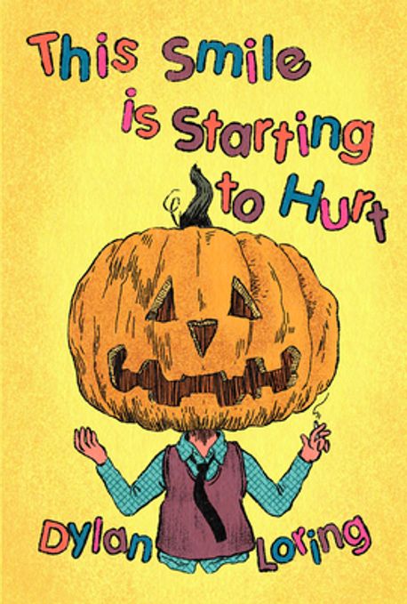 This Smile Is Starting to Hurt | Loring, Dylan - 교보문고