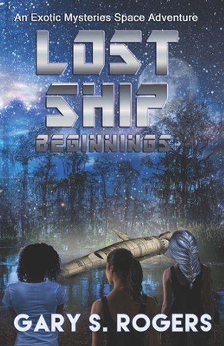 Lost Ship | Rogers, Gary - 교보문고
