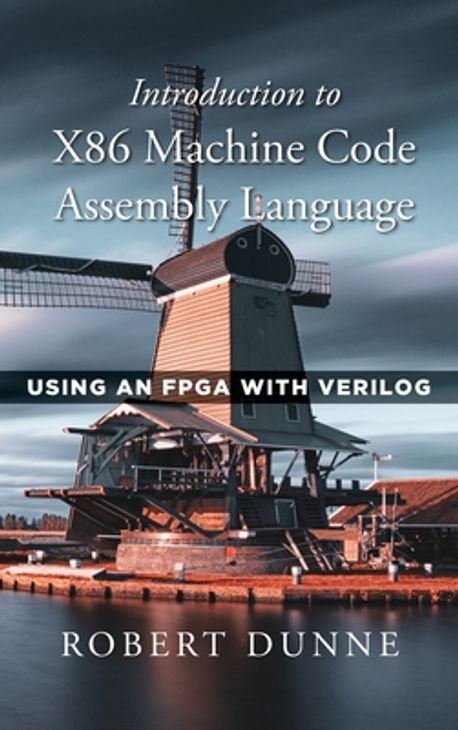 Introduction to X86 Machine Code Assembly Language | Dunne, Robert - 교보문고