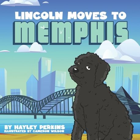 Lincoln moves to Memphis | Wilson, Cameron - 교보문고