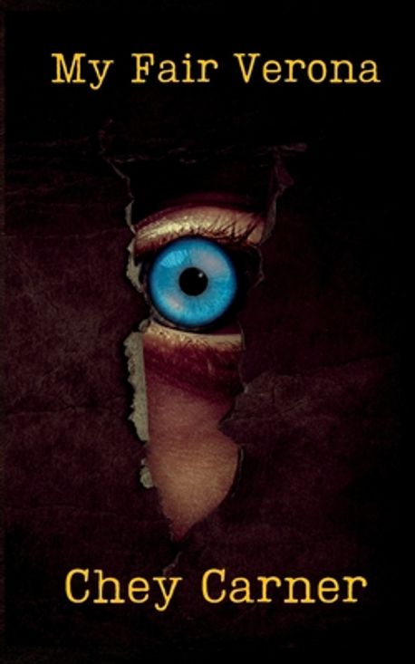 My Fair Verona | Carner, Chey - 교보문고