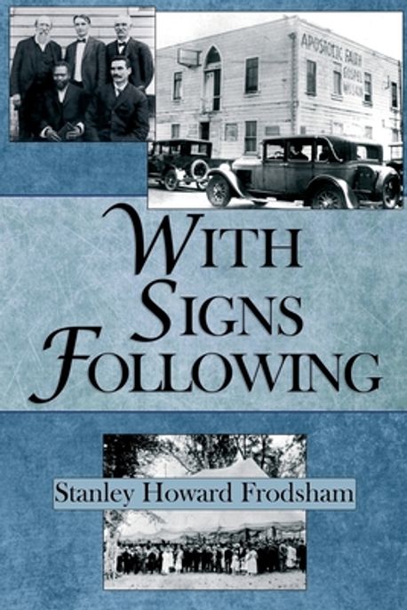 With Signs Following | Frodsham, Stanley H. - 교보문고