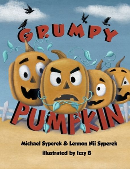 Grumpy Pumpkin | Syperek, Michael - 교보문고