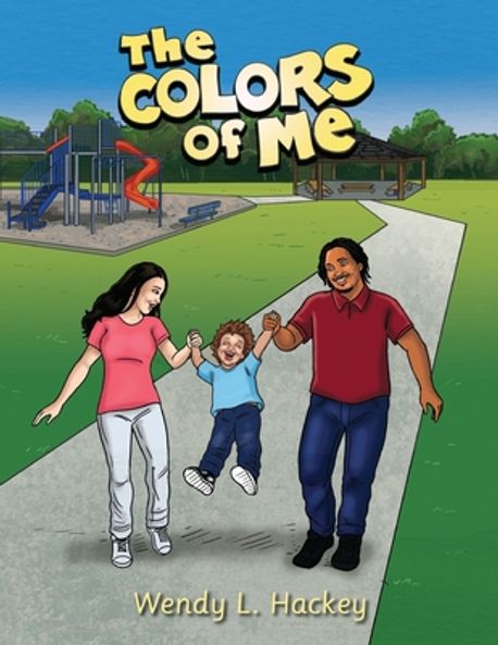 The Colors of Me | Hackey, Wendy L. - 교보문고