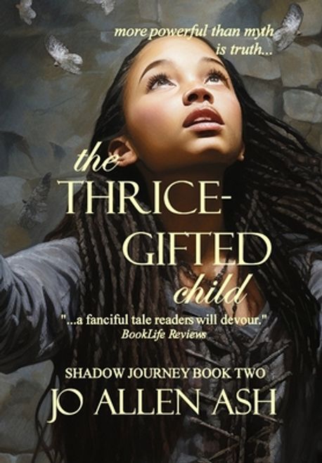 The Thrice-Gifted Child - Shadow Journey Book Two | Ash, Jo Allen - 교보문고