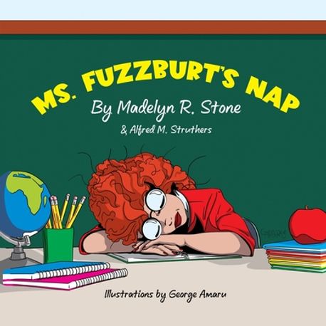 Ms. Fuzzburt's Nap | Struthers, Alfred M. - 교보문고