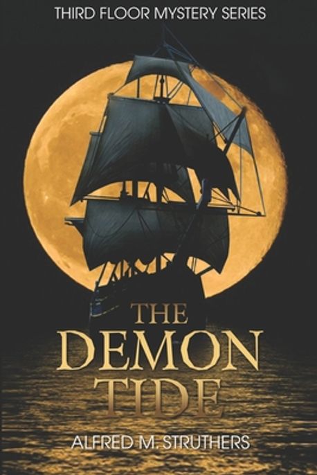 The Demon Tide | Struthersin the Summer of 1715, The T. - 교보문고