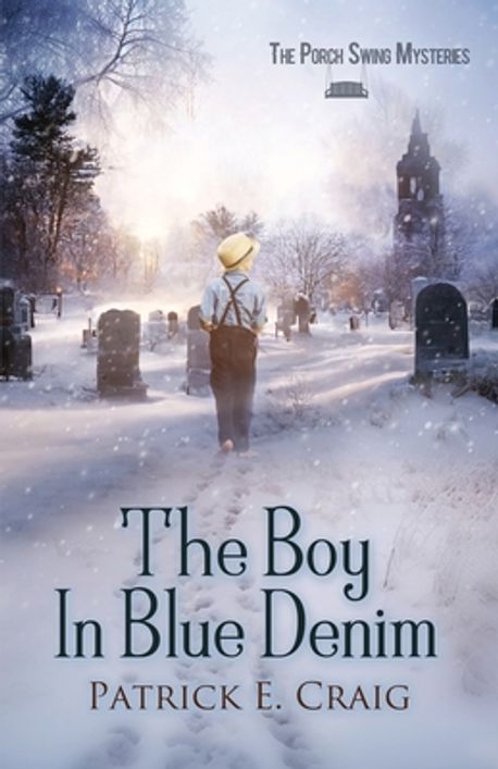 The Boy In Blue Denim | Craig, Patrick E. - 교보문고