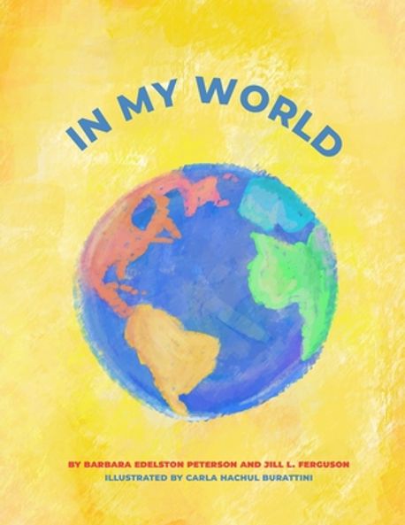 In My World | Edelston Peterson, Barbara - 교보문고