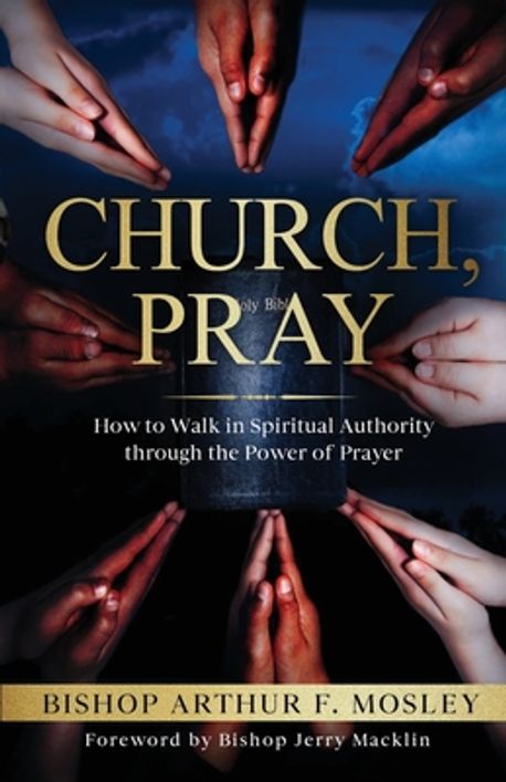 Church, Pray | Mosley, Arthur F. - 교보문고