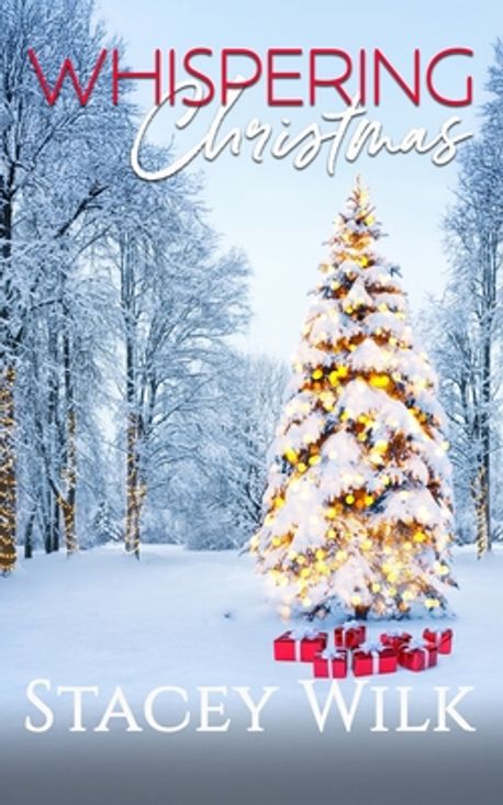 Whispering Christmas | Wilk, Stacey - 교보문고