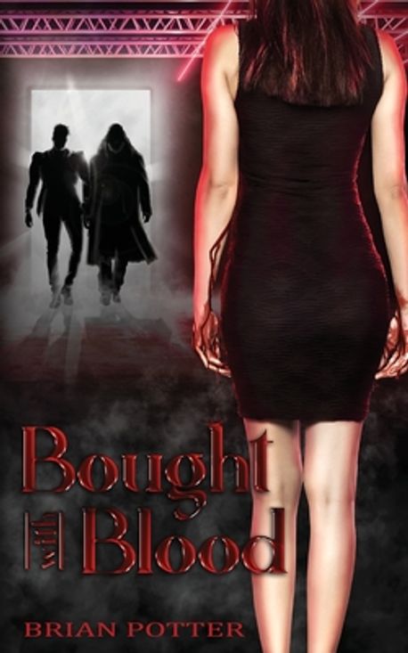 Bought With Blood | Potter, Brian - 교보문고