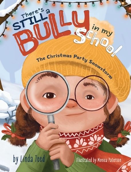 There's STILL a Bully in my School | Teed, Linda - 교보문고