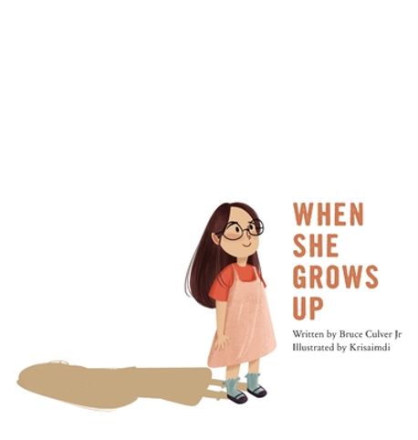 When She Grows Up | Culver, Bruce - 교보문고