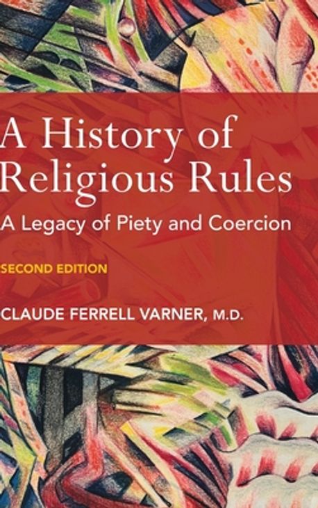 A History of Religious Rules | Varner, Claude - 교보문고