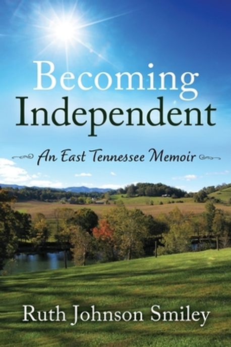 Becoming Independent | Smiley, Ruth Johnson - 교보문고