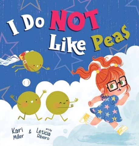 I Do Not Like Peas | Miller, Kari - 교보문고